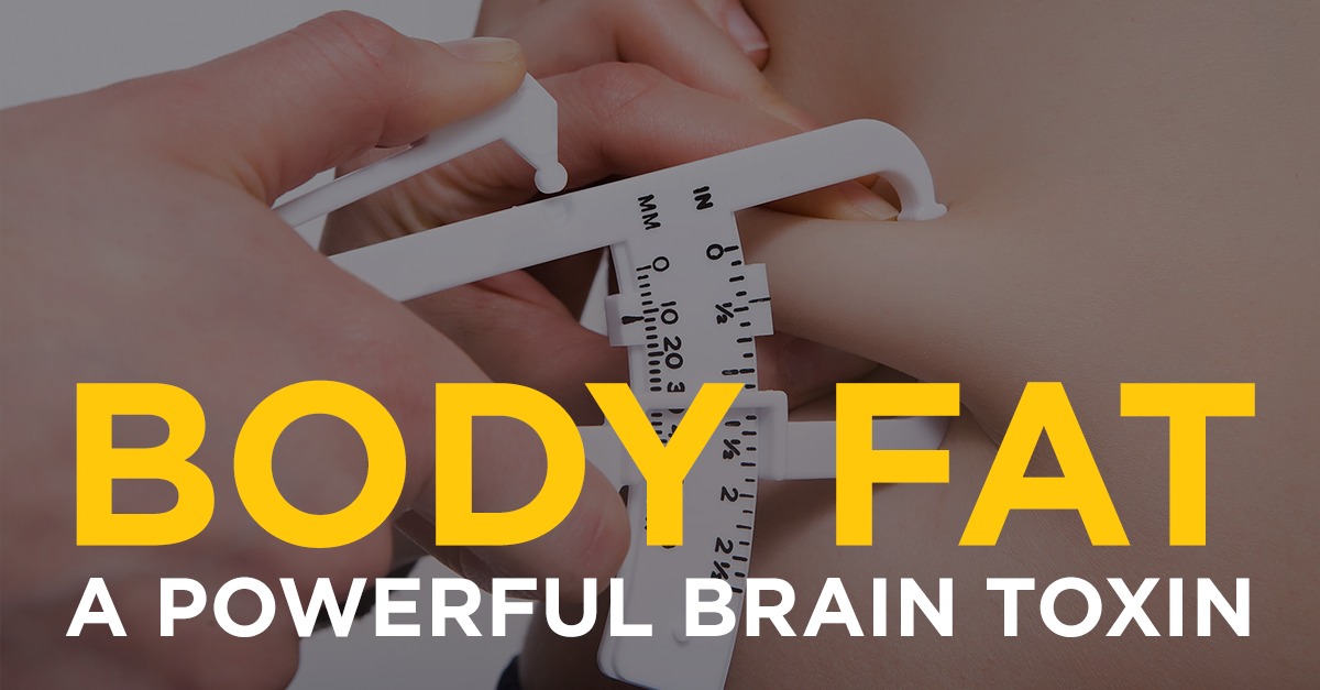 Body Fat - A Powerful Brain Toxin - David Perlmutter MD