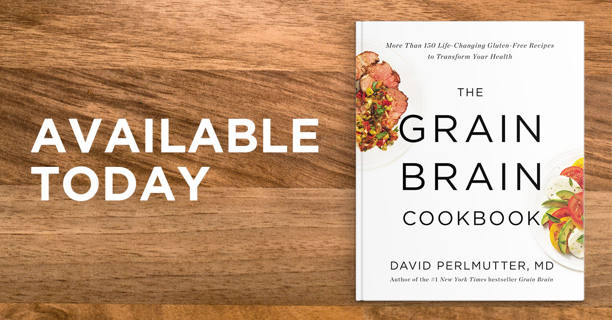 Grain Brain Cookbook by David Perlmutter MD Launches Today