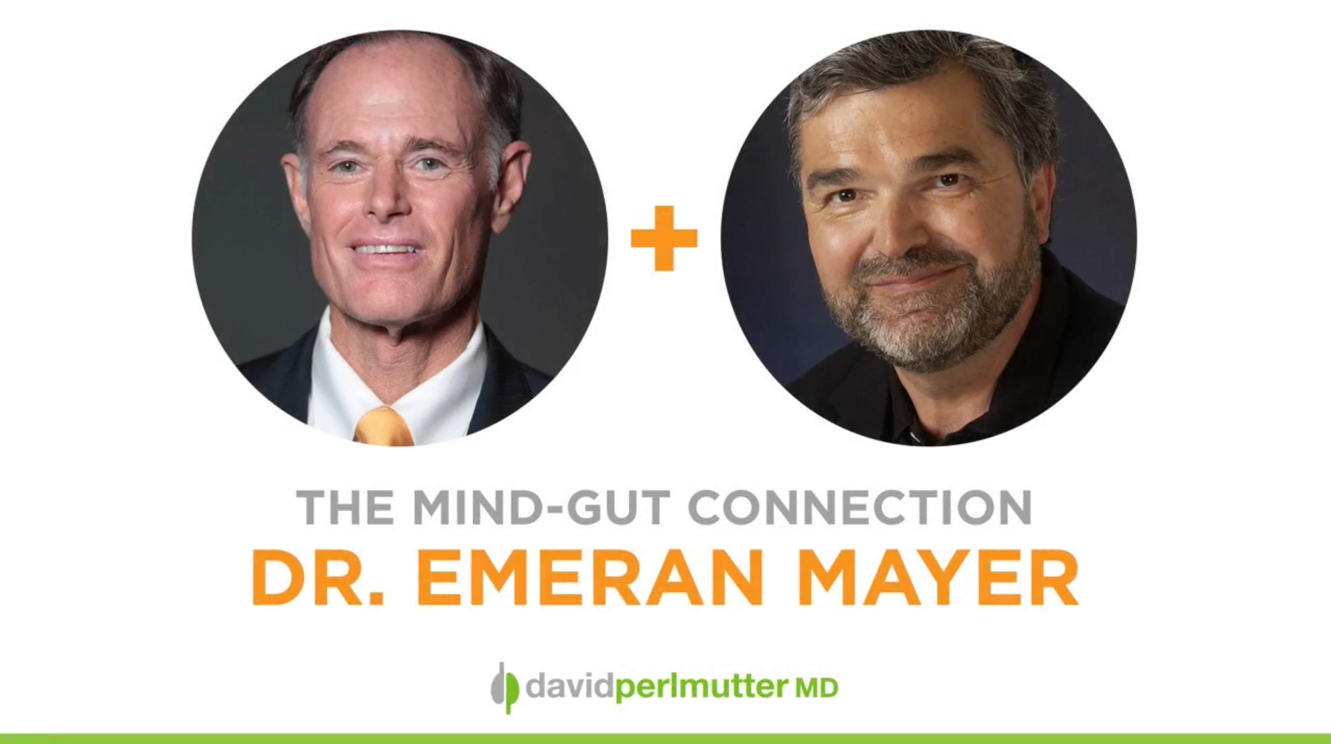 The Empowering Neurologist - David Perlmutter, MD and Dr. Emeran Mayer ...