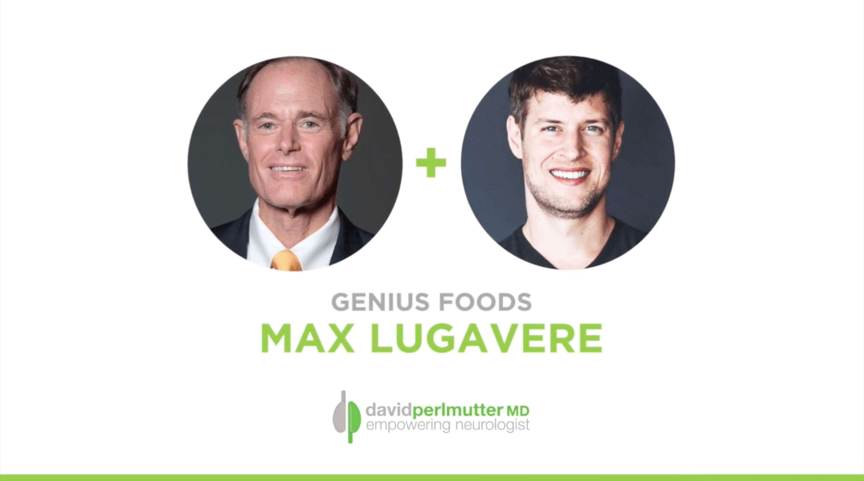 The Empowering Neurologist - David Perlmutter, MD, and Max Lugavere
