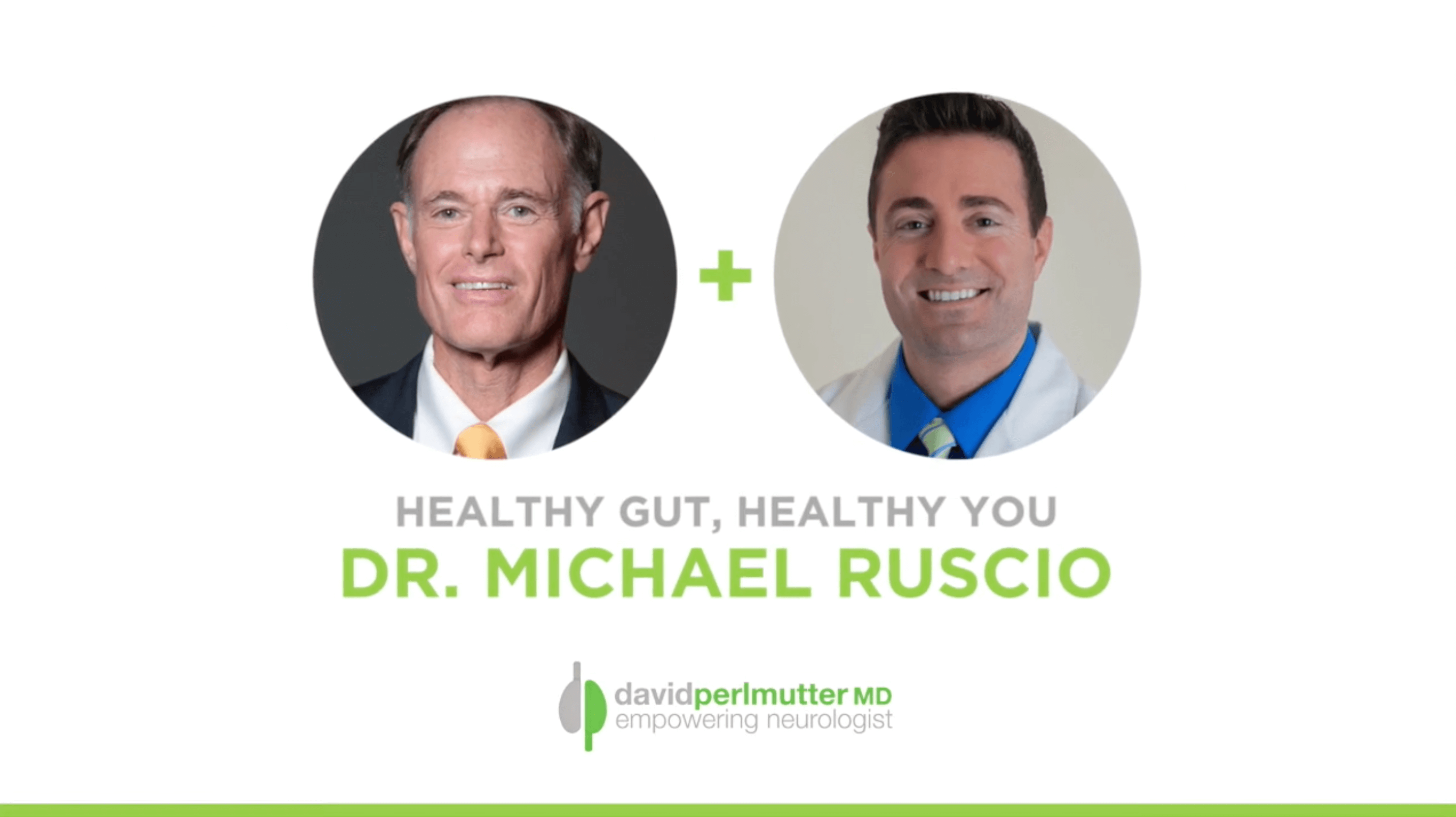 Empowering Neurologist - David Perlmutter, MD, and Dr. Michael Ruscio