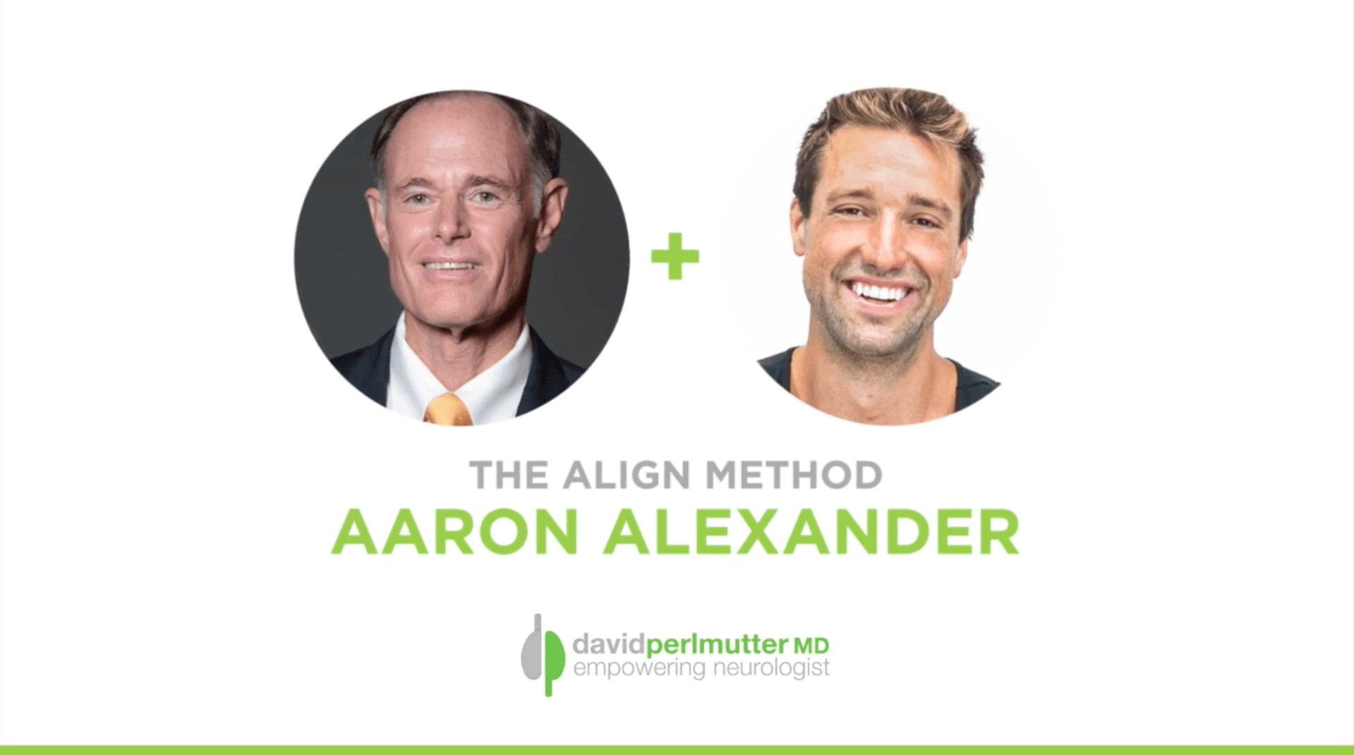 The Empowering Neurologist - David Perlmutter, MD, and Aaron Alexander