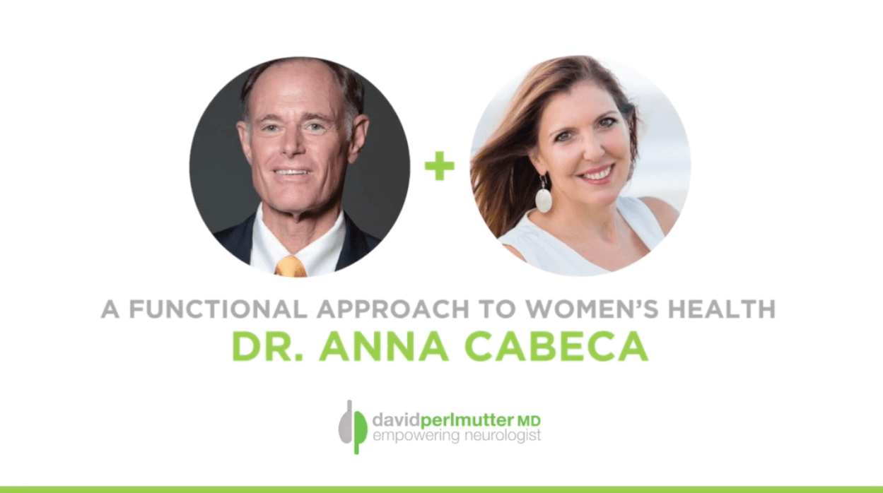 The Empowering Neurologist - David Perlmutter, MD and Dr. Anna Cabeca ...